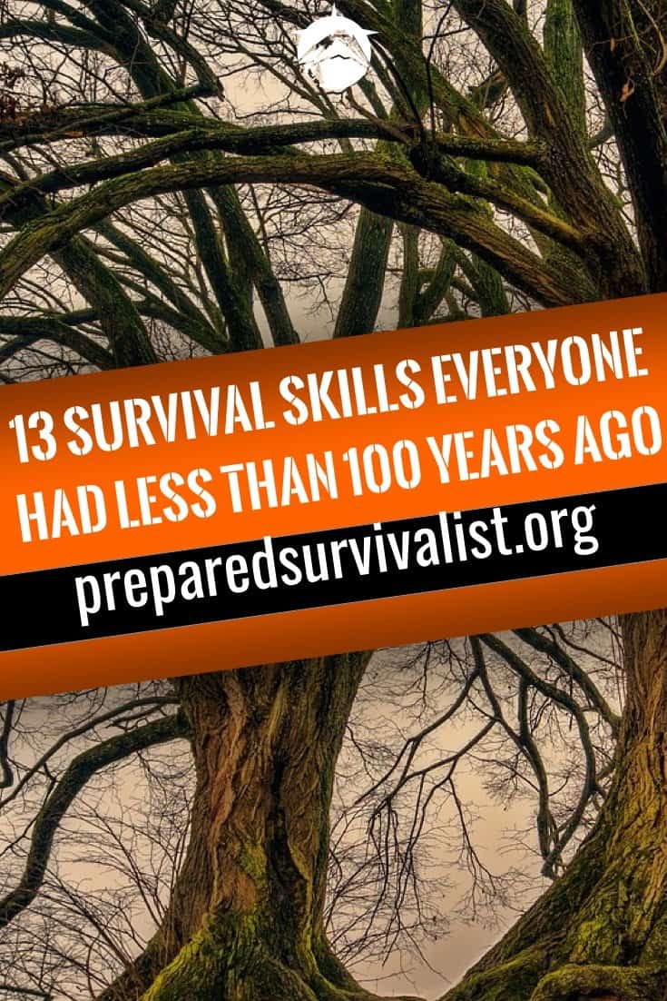 13 Survival Skills Everyone Had Less Than 100 Years Ago
