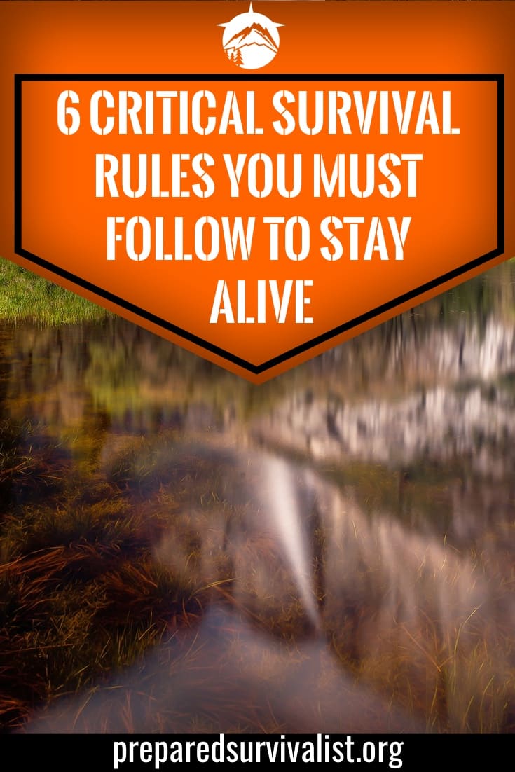 6 Critical Survival Rules You Must Follow to Stay Alive