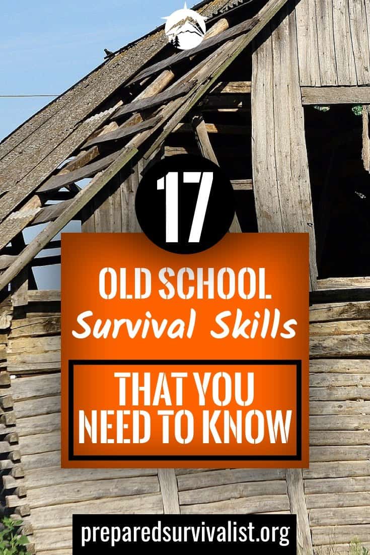 17 Old School Survival Skills That You Need To Know