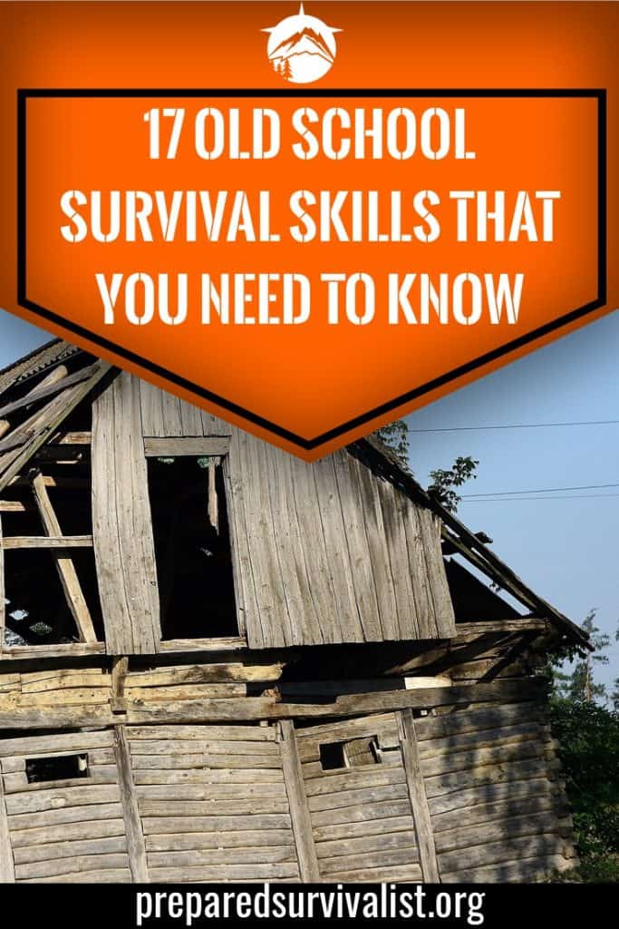 17 Old School Survival Skills That You Need To Know