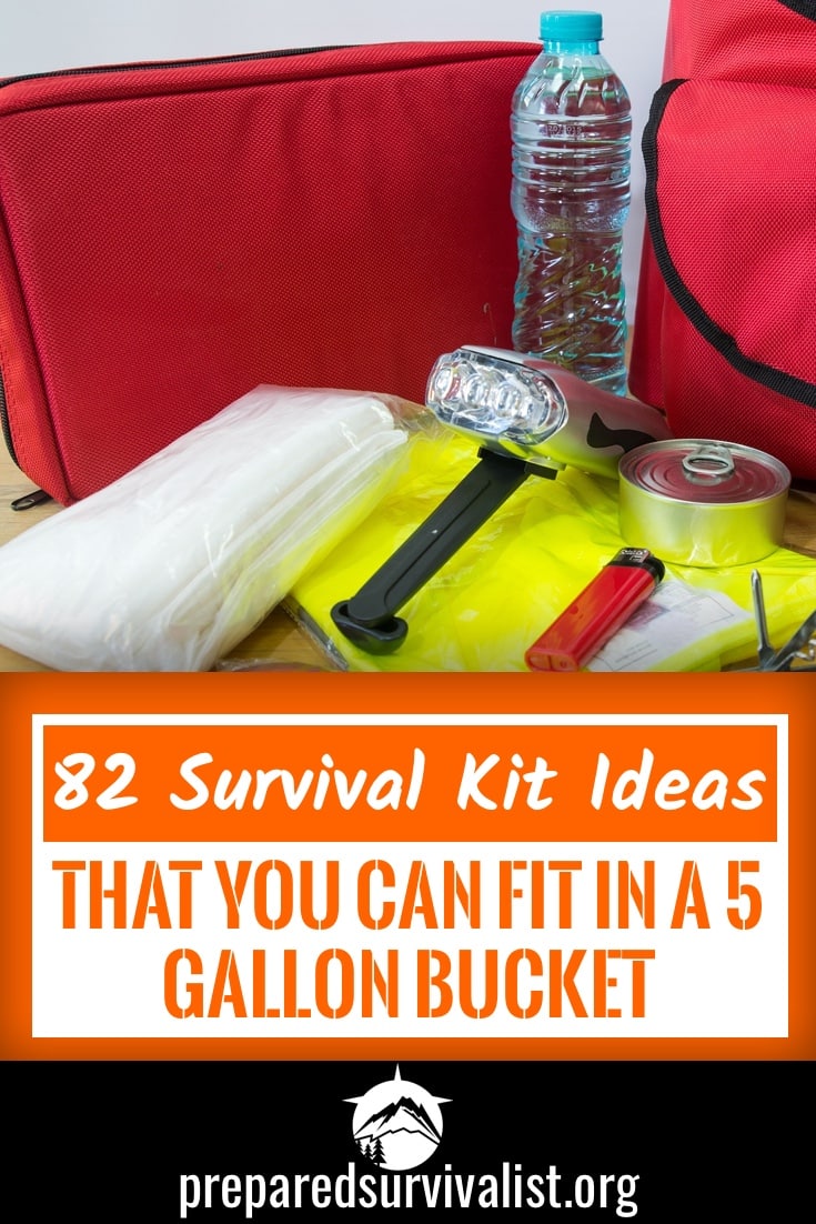 82 Survival Kit Ideas That You Can Fit In a 5 Gallon Bucket
