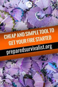 Cheap and Simple Tool To Get Your Fire Started