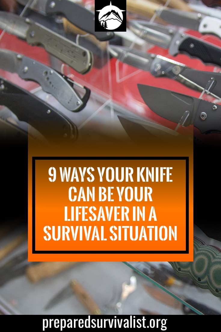 9 Ways your knife can be your lifesaver in a survival situation