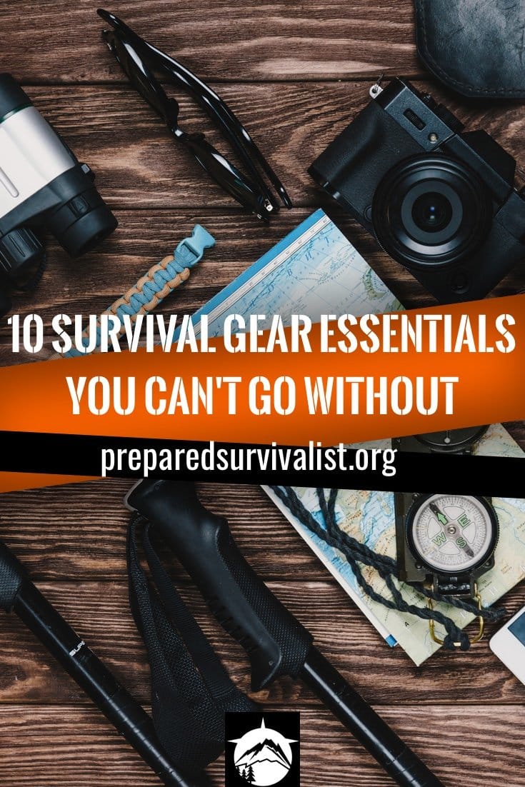 10 Survival Gear Essentials You Can't Go Without