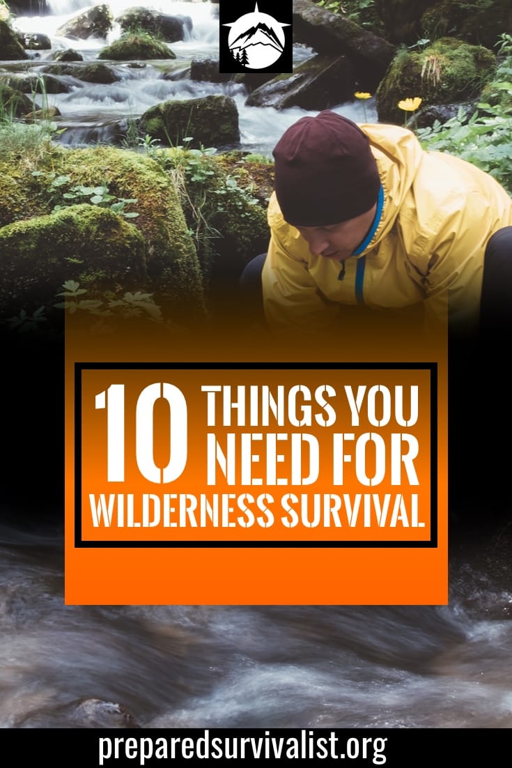 10 Things You Need for Wilderness Survival