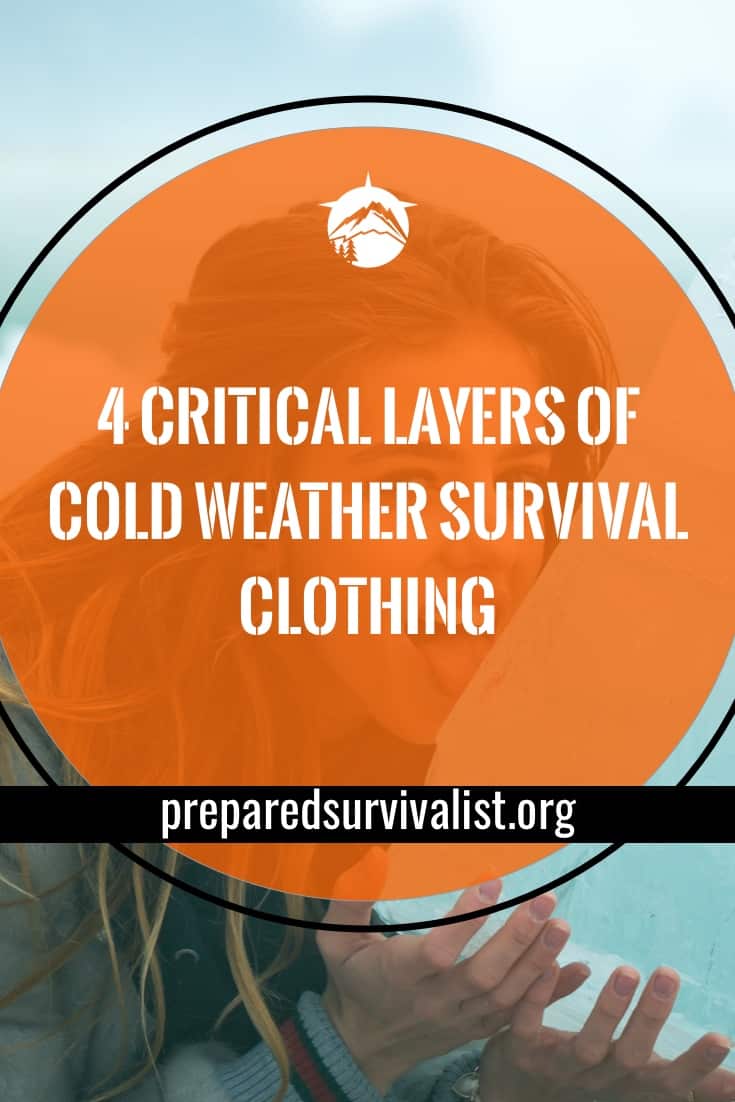 4 Critical Layers of Cold Weather Survival Clothing
