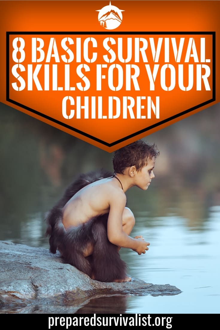 8 Basic Survival Skills For Your Children