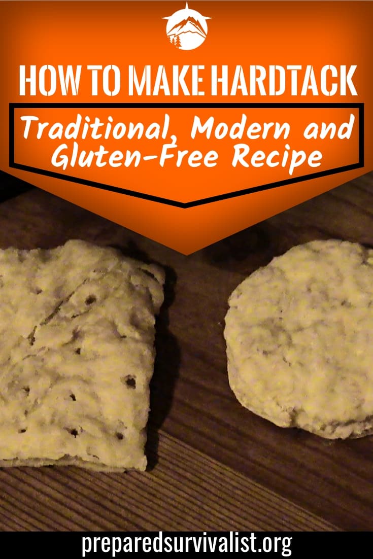 How To Make Hardtack: Traditional, Modern and Gluten-Free