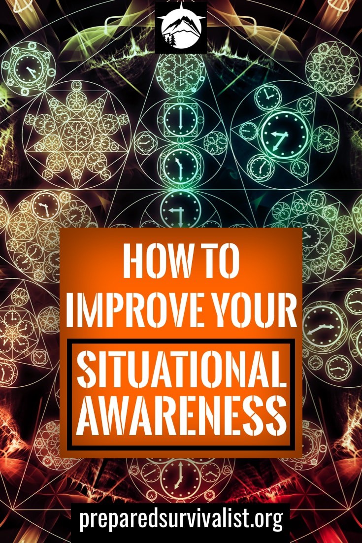 How To Improve Your Situational Awareness: 13 Simple Tips