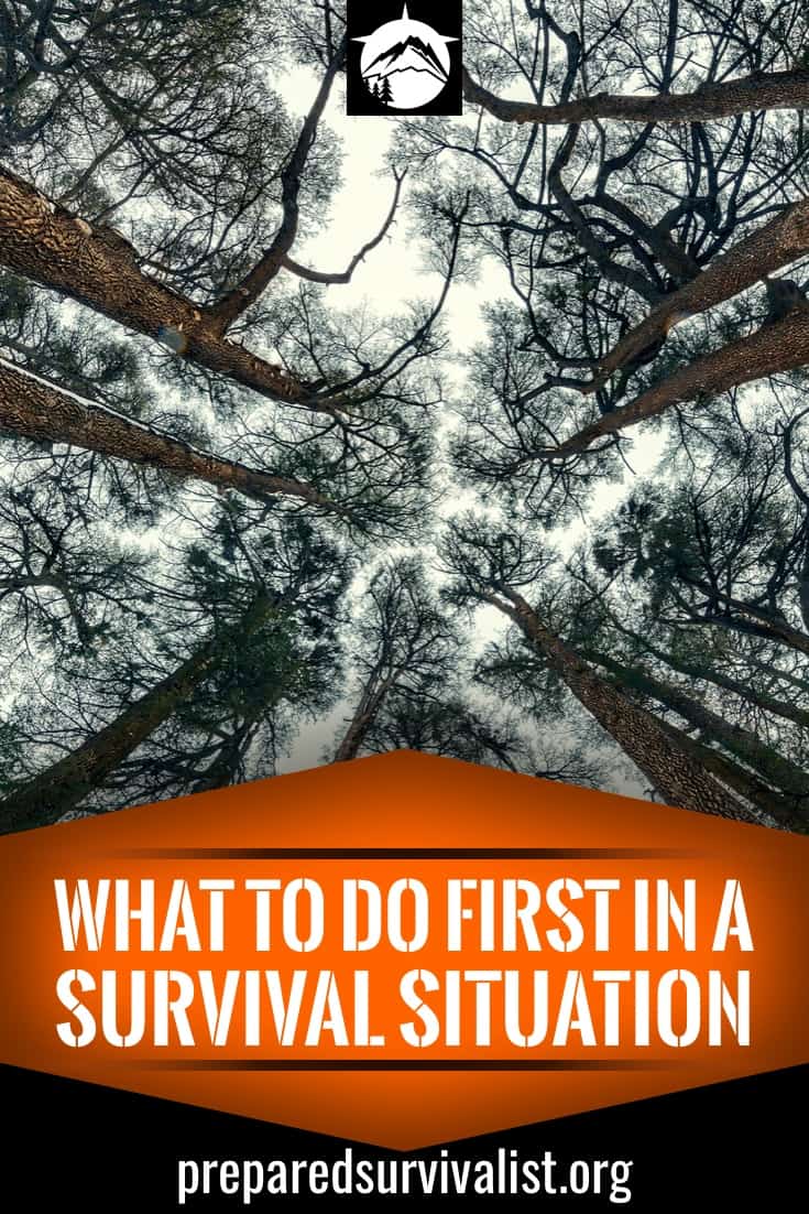 What To Do First In a Survival Situation