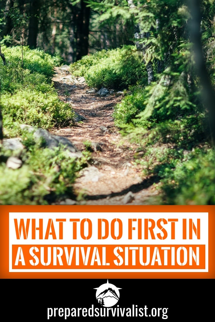 What To Do First In a Survival Situation